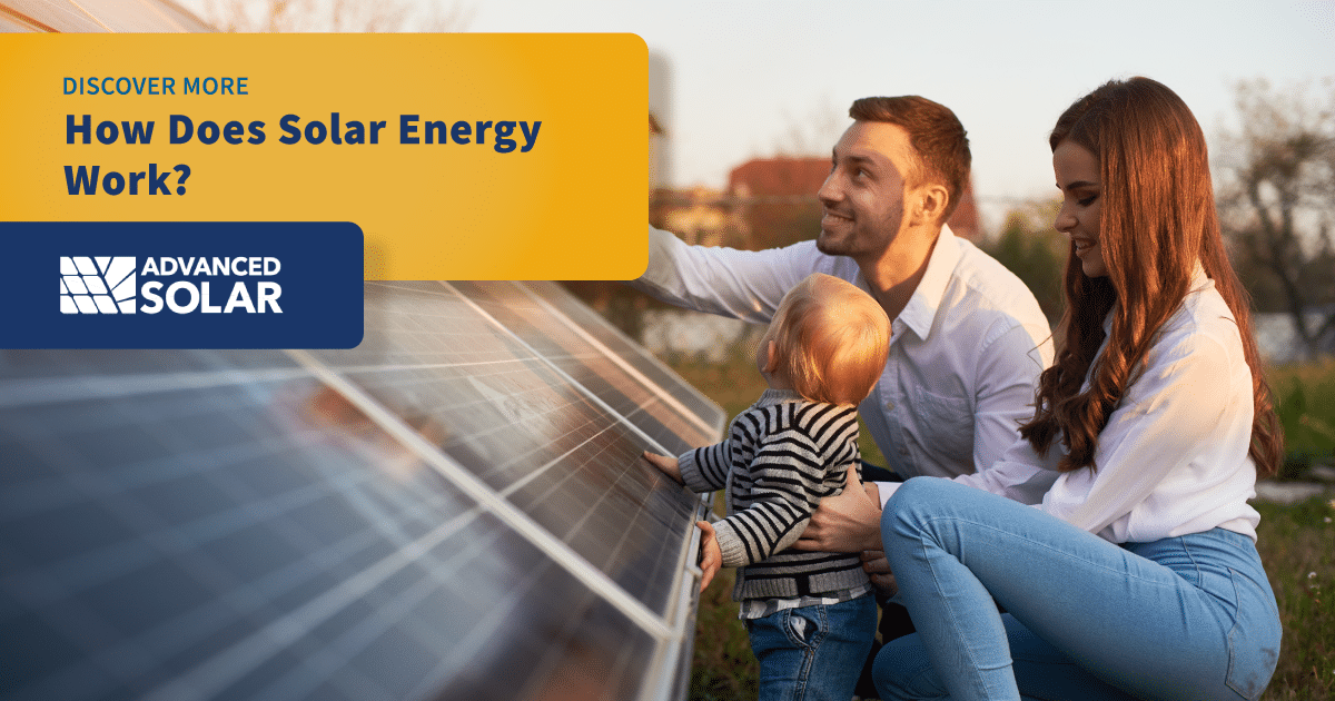 How Does Solar Energy Work? - Advanced Solar