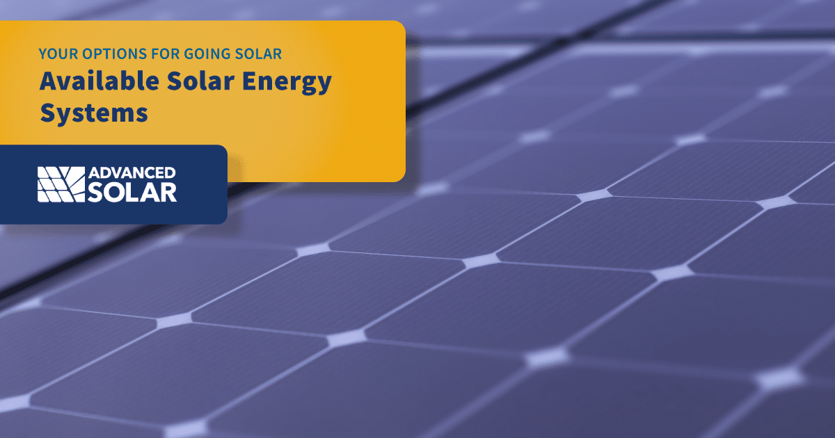 Solar Energy System Options - Advanced Solar - Indiana